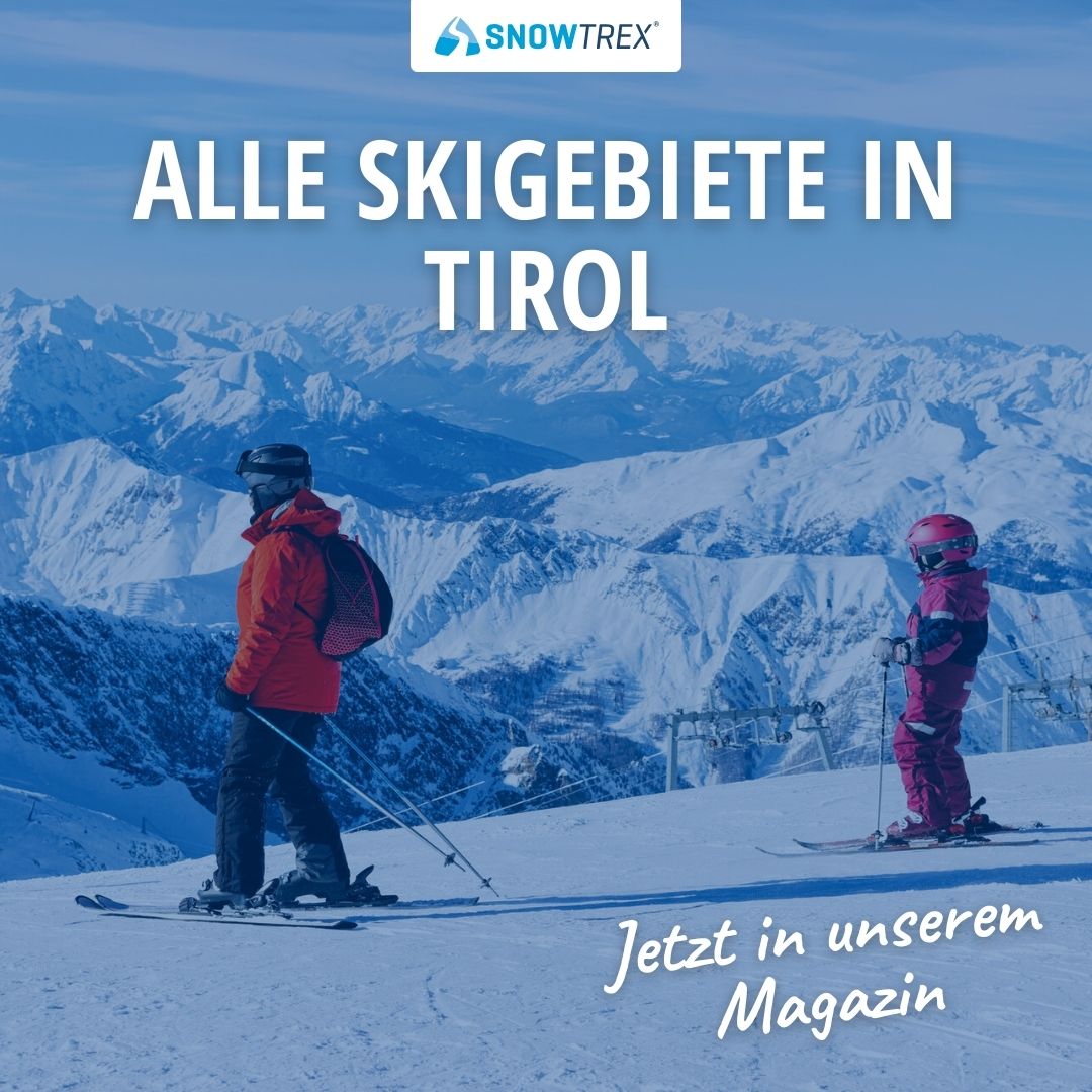 Skigebiete in Tirol - Skifahren in Tirol - Überblick & Informationen
